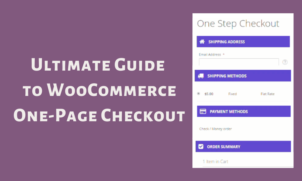 The Ultimate Guide to WooCommerce One-Page Checkout | Fixed Blog