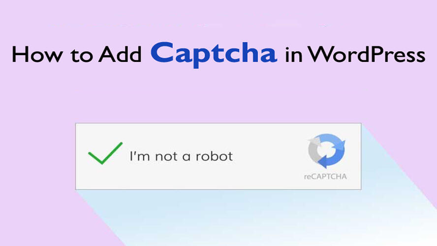 How to Add CAPTCHA to Your Website | Fixed Blog