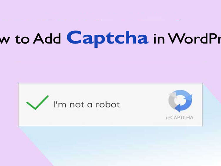 How To Add CAPTCHA To Your Website Fixed Blog