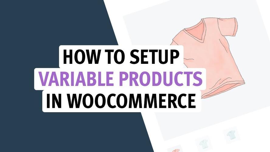 How to Set Up Variable Products in WooCommerce | Fixed Blog